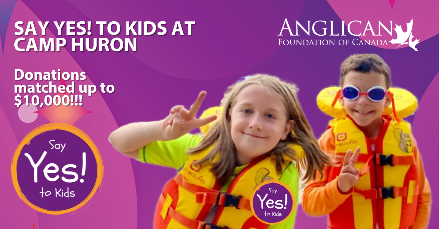 Say YES! to Camp Huron! | AFC Huron | The Incorporated Synod of the Diocese of Huron